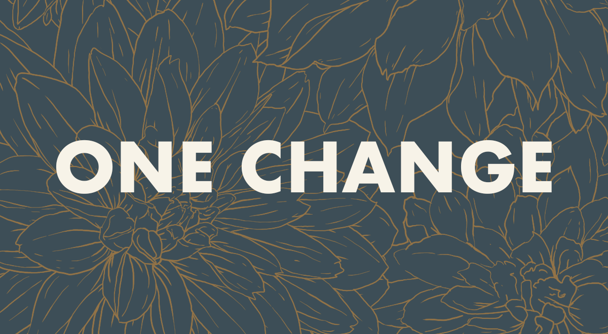 Journey toward health and wellbeing - One Change